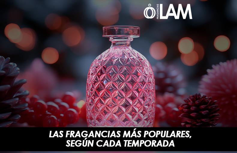 Las fragancias más populares de Fragancias LAM, según cada temporada